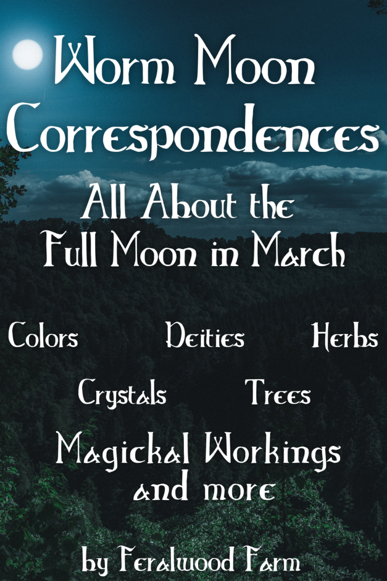 What is the Worm Moon? - The Full Moon in March - Feralwood Witch
